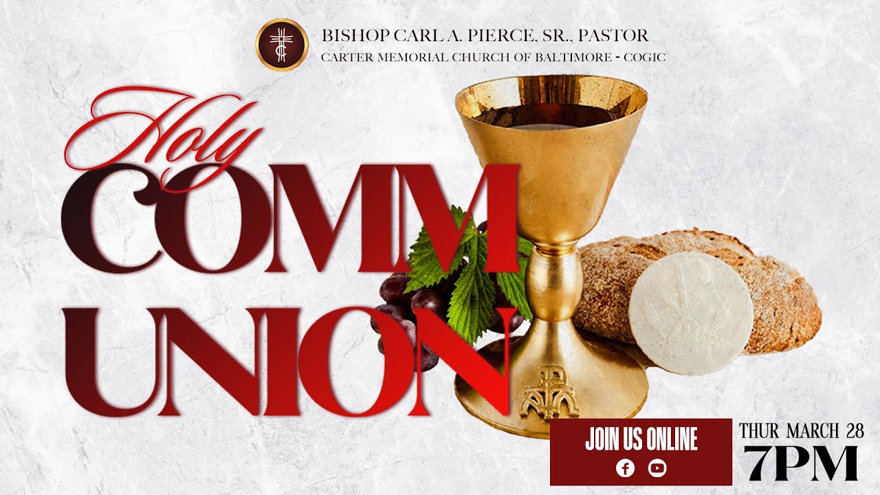 HOLY WEEK COMMUNION | Thursday, March 28, 2024 - YouTube