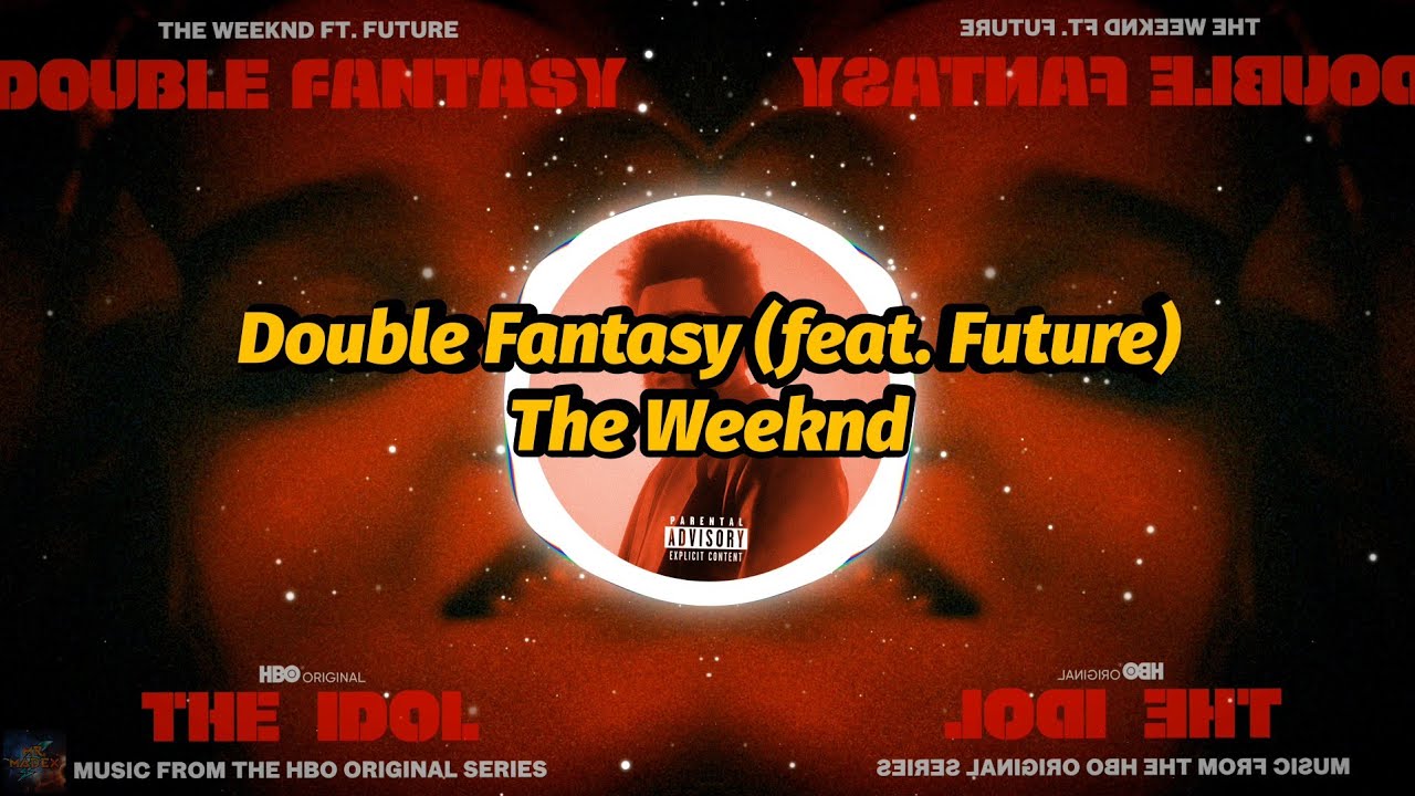 The Weeknd - Double Fantasy (feat. Future) (4K Video) (Lyrics) - YouTube