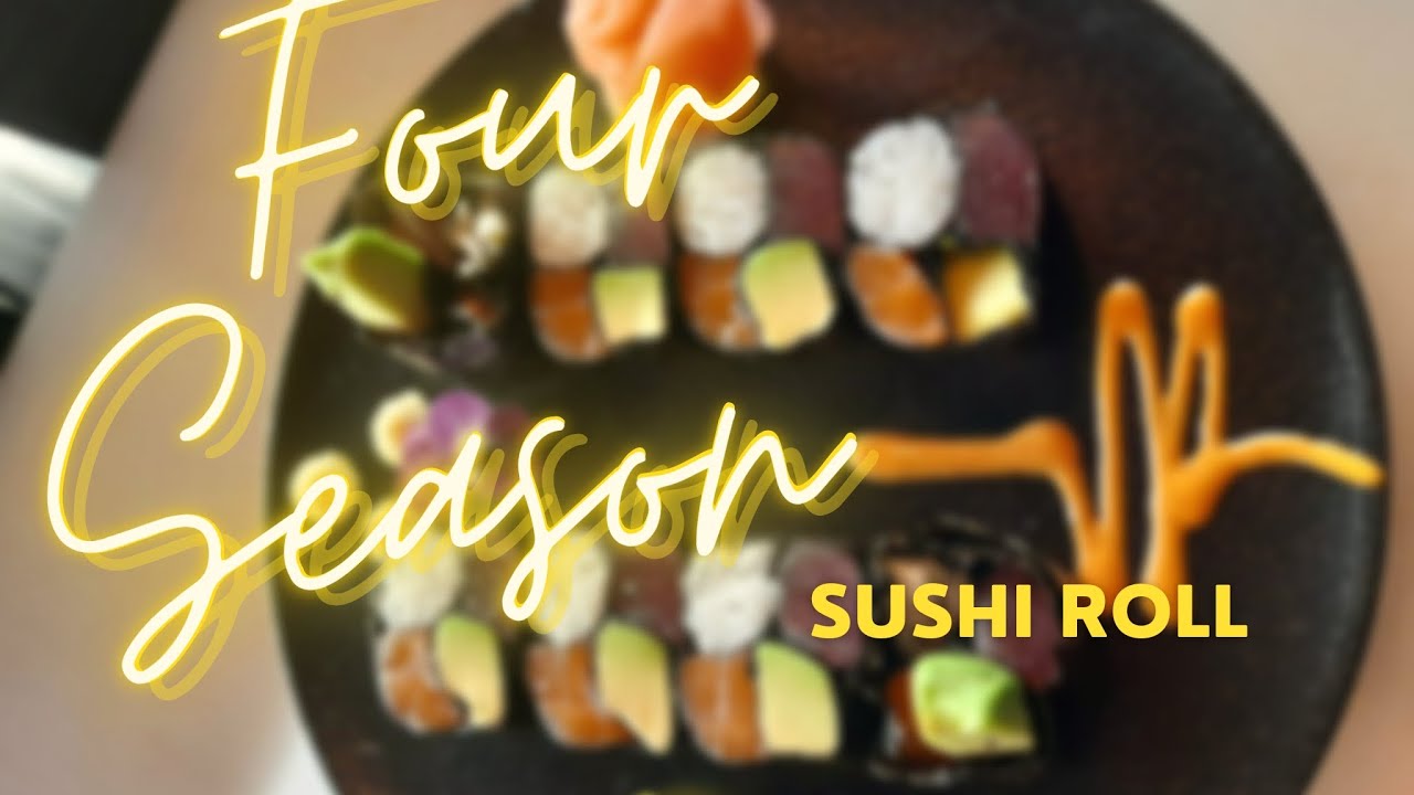 How to make Four Season Sushi Roll - YouTube