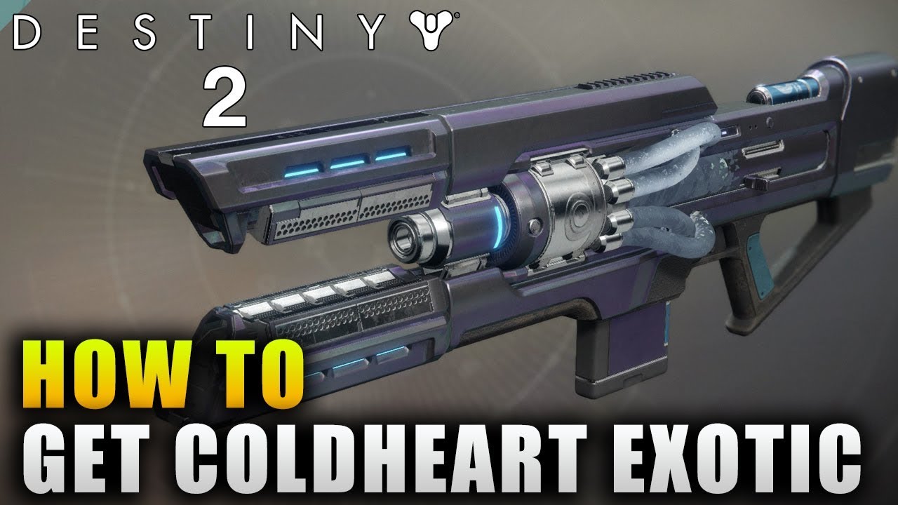 Destiny 2 Guide "How To Get Coldheart" Destiny 2 Coldheart Exotic - YouTube