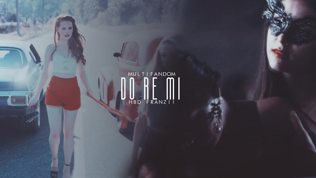 Multifandom Do Re Mi [HBD FRANZI!] - YouTube