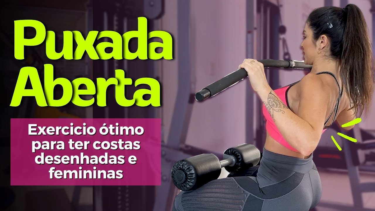 EXERCÍCIO PUXADA ABERTA - aprenda a técnica pra acabar com a gordurinha ...