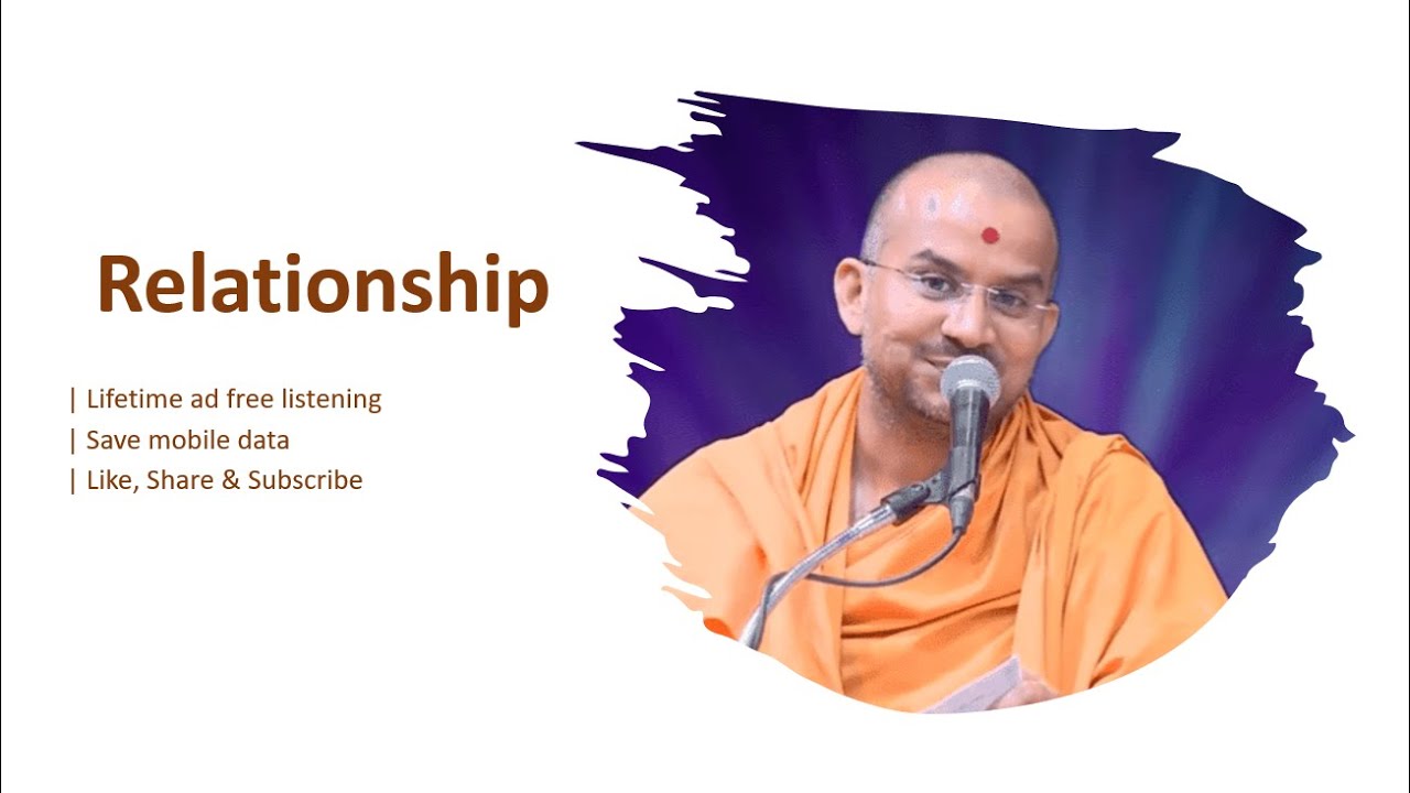 Relationship by Apurvamuni Swami| Lifetime ads free listening | Baps ...