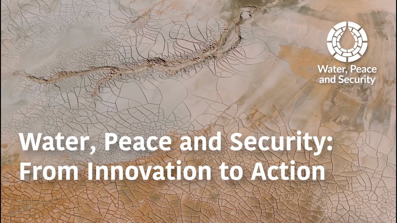 Water, Peace and Security | From Innovation to Action - YouTube