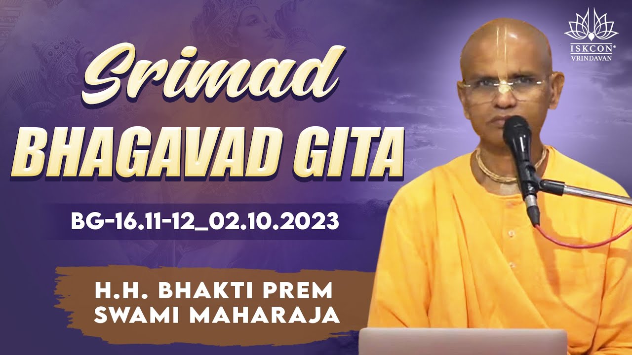H.H. Bhakti Prem Swami Maharaja_BG-16.11-12_02.10.2023 - YouTube