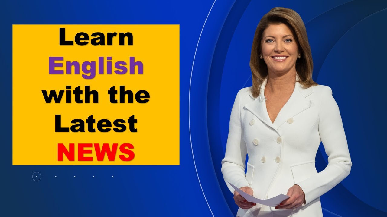 LEARN ENGLISH WITH THE NEWS| Best way to learn English| Be a fluent ...