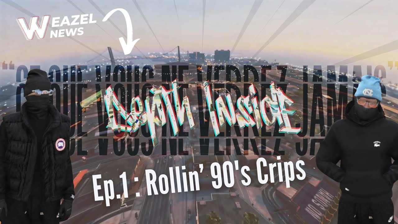 DEPTH INSIDE Ep. 1 : Rollin' 90's Crips - Weazel News - YouTube