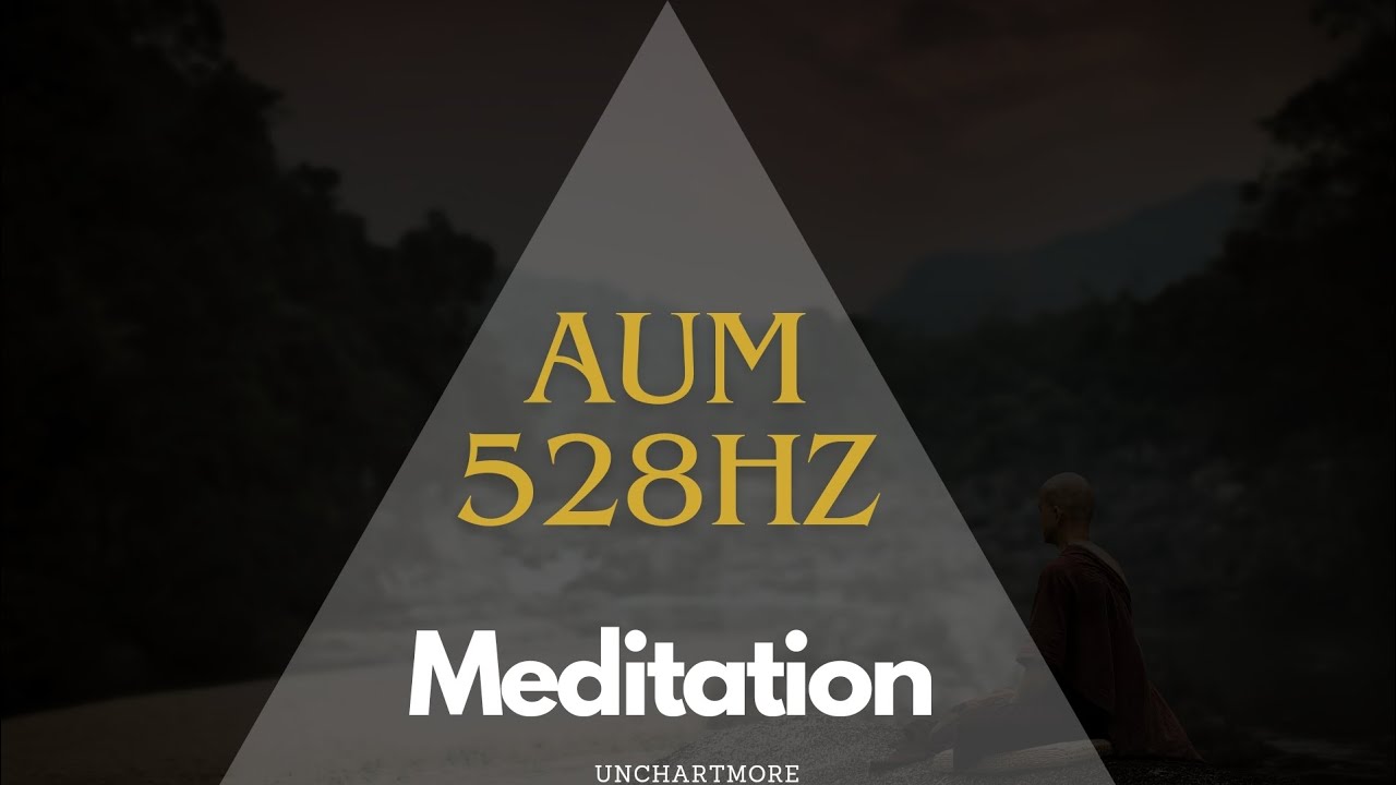 528hz AUM CHANTING | MEDITATION | reduce anxiety | love frequency ...