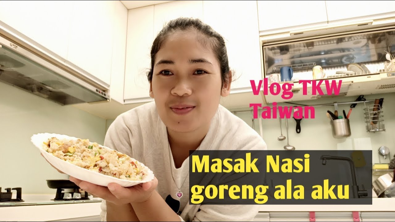MASAK NASI GORENG ALA AKU // VLOG TKW TAIWAN - YouTube