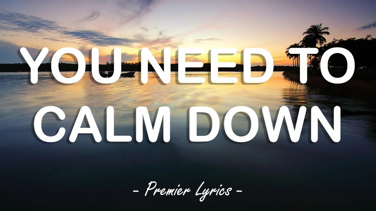 You Need To Calm Down - Taylor Swift (Lyrics) 🎶 - YouTube