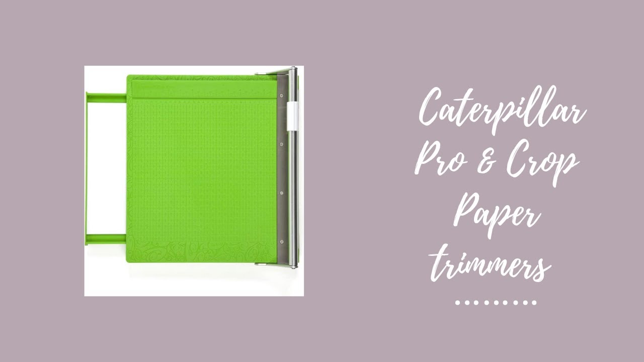 Cutterpillar Pro & Crop Paper Trimmer/cutter review, features ...
