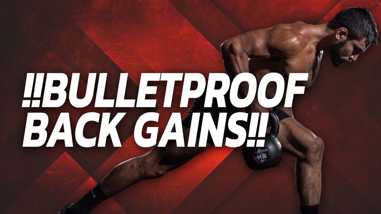Bulletproof Back Gains - YouTube