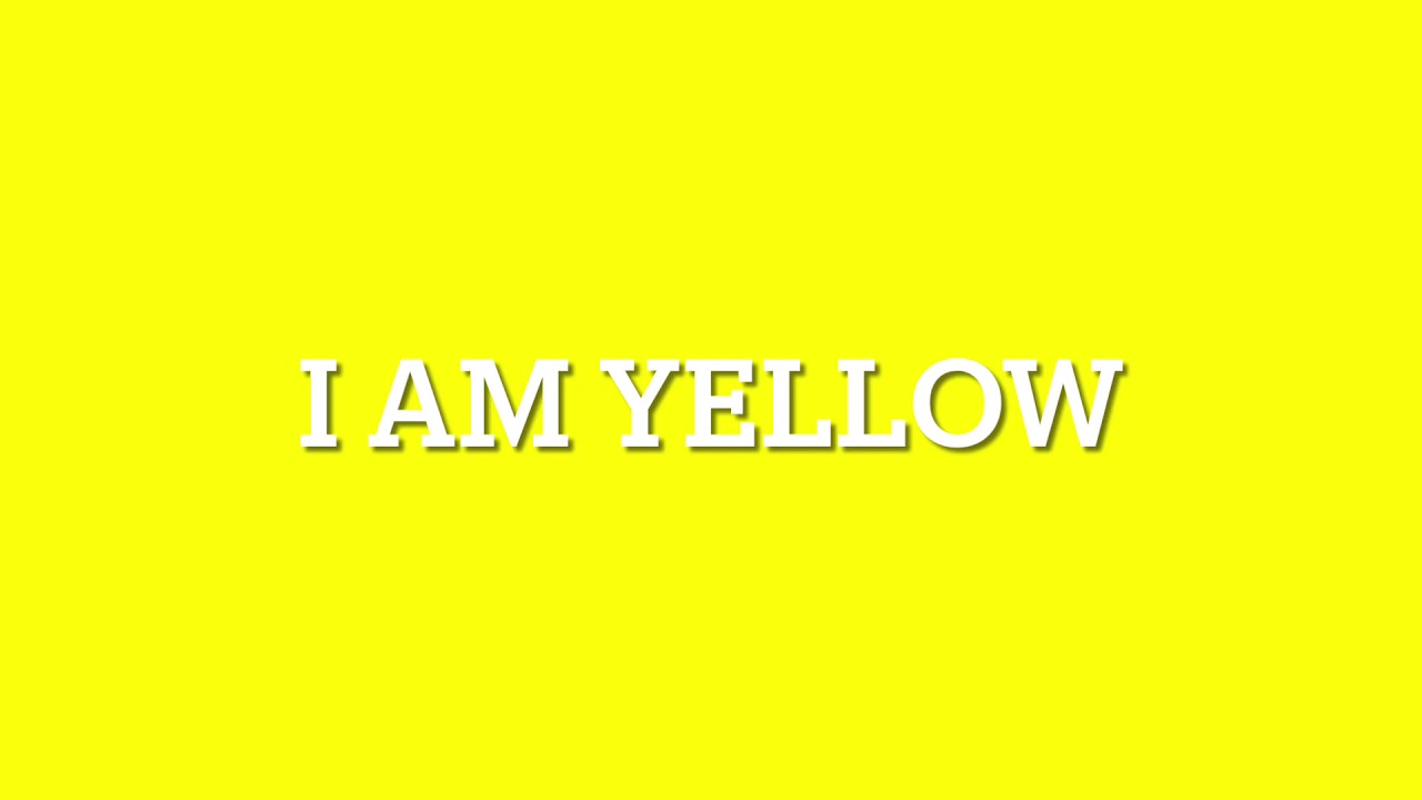 I AM YELLOW - YouTube