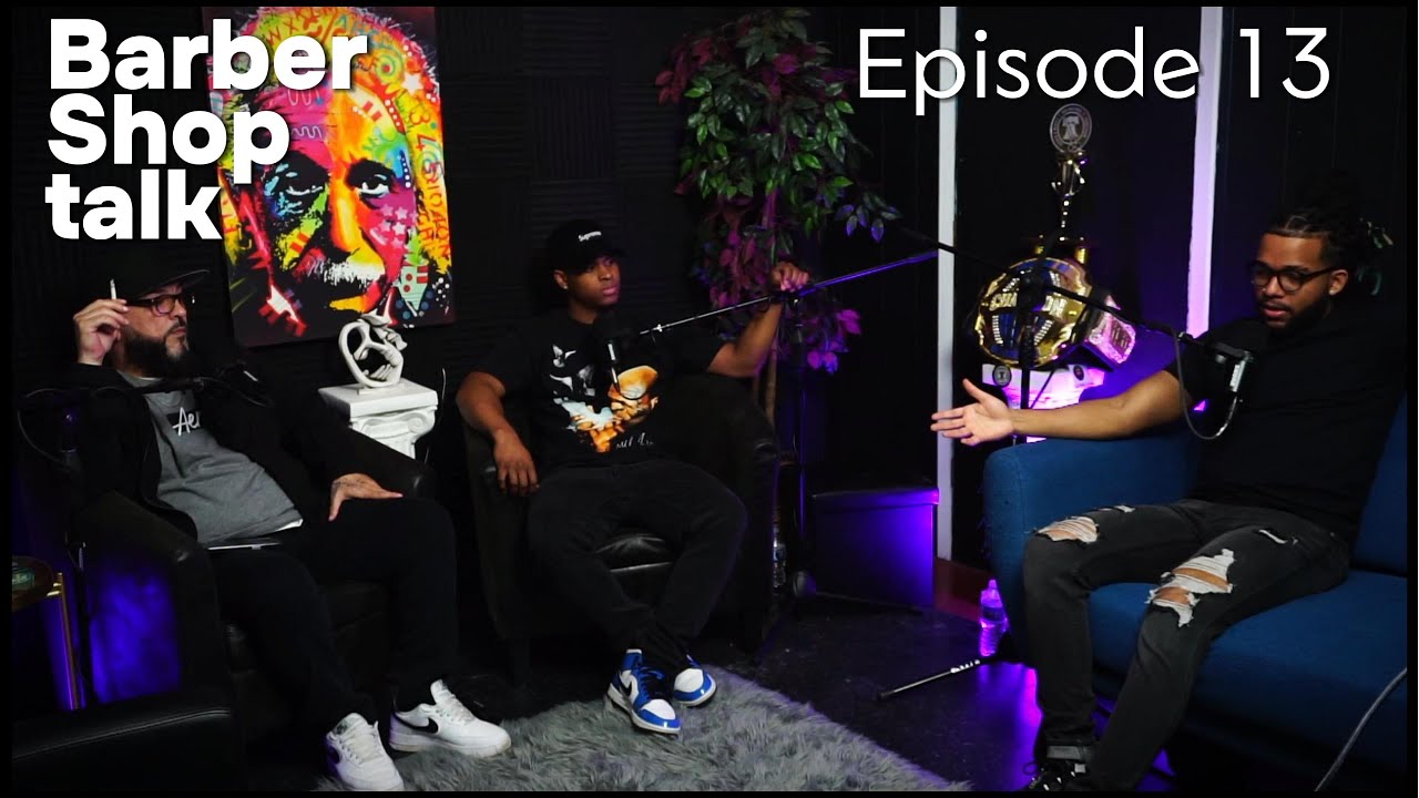 Barber shop Talk episode 13 #barbertalk #podcast #barbershoptalk # ...