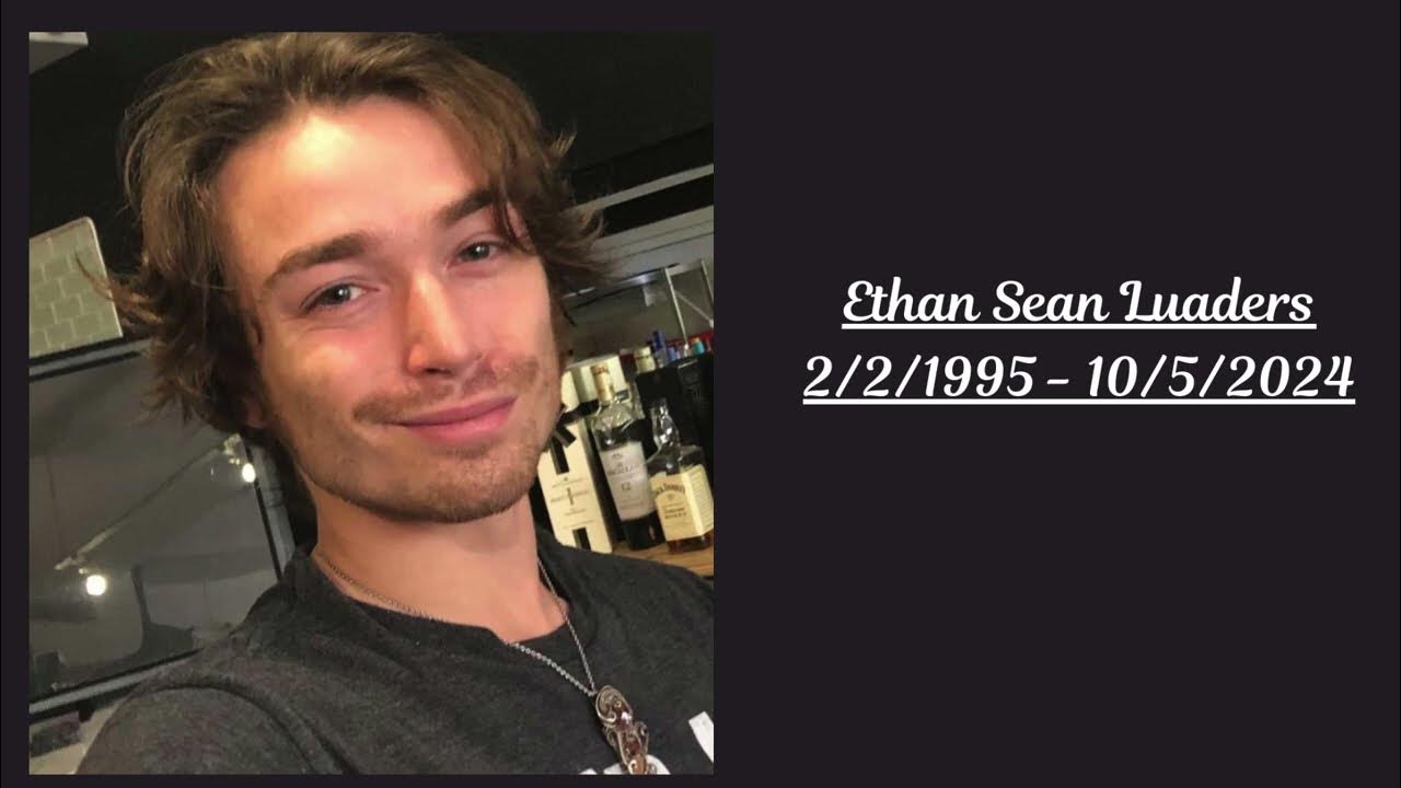 Ethan Sean Luaders 2/2/1995 - 10/5/2024 - YouTube