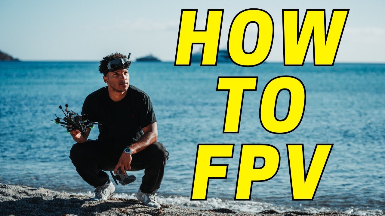 How to get into FPV- Tips I wish I knew before starting. - YouTube