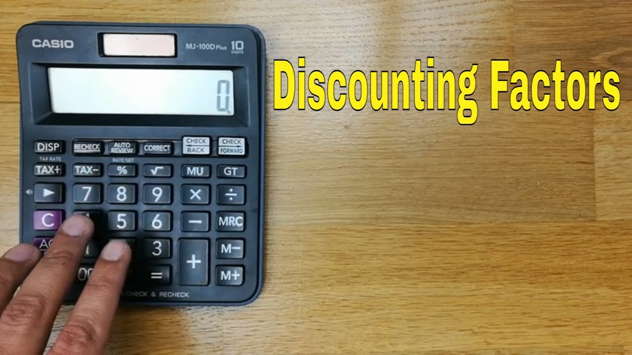 How To Calculate Discounting Factors On Calculator Financial