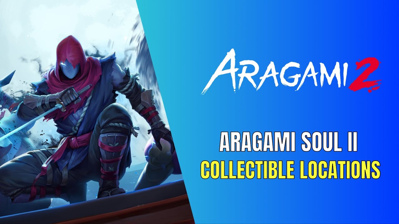Aragami 2 Aragami Soul II Collectible Locations - YouTube