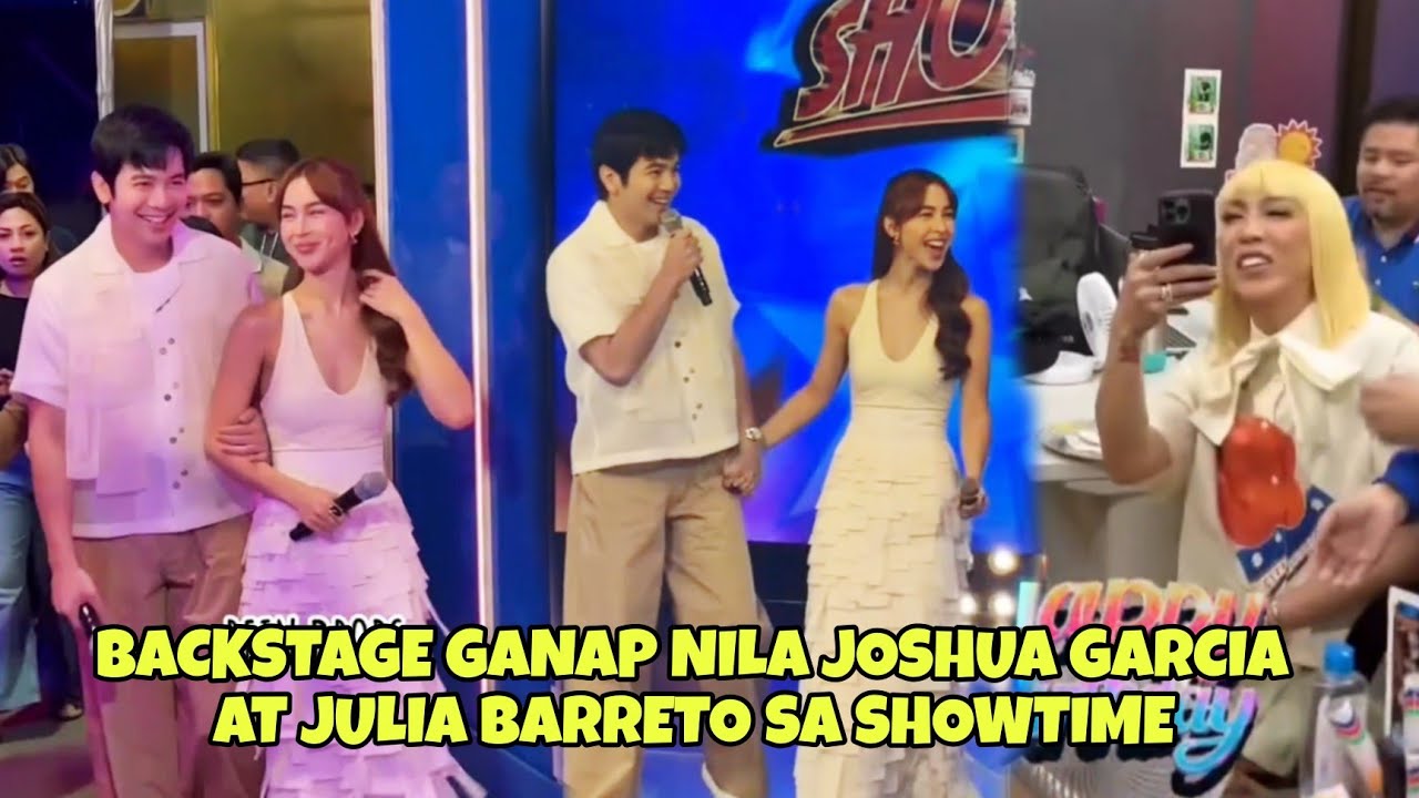 SHOWTIME GUEST JOSHUA GARCIA, JULIA. BARRETO BACKSTAGE GANAP, VICE ...