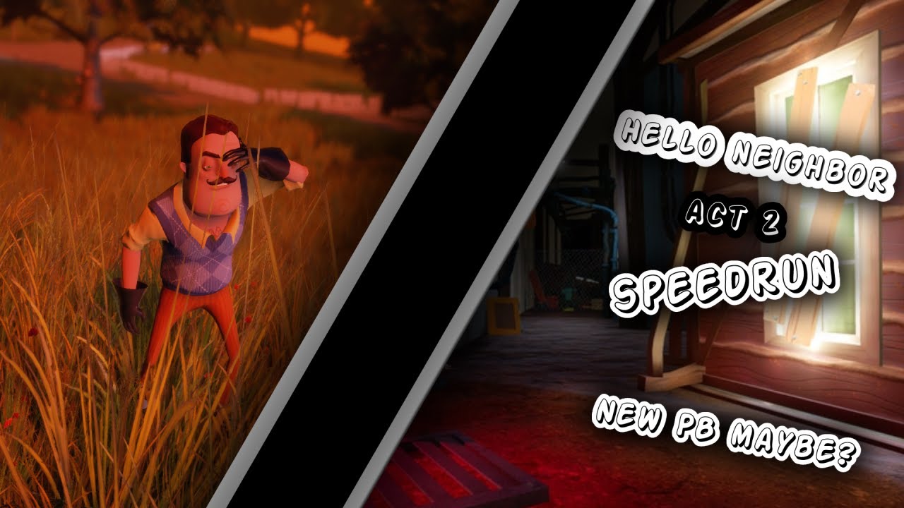Hello Neighbor Act 2 Speedrun 26s - YouTube