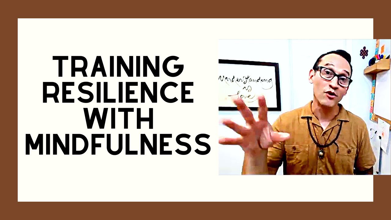 Training RESILIENCE with Mindfulness - YouTube