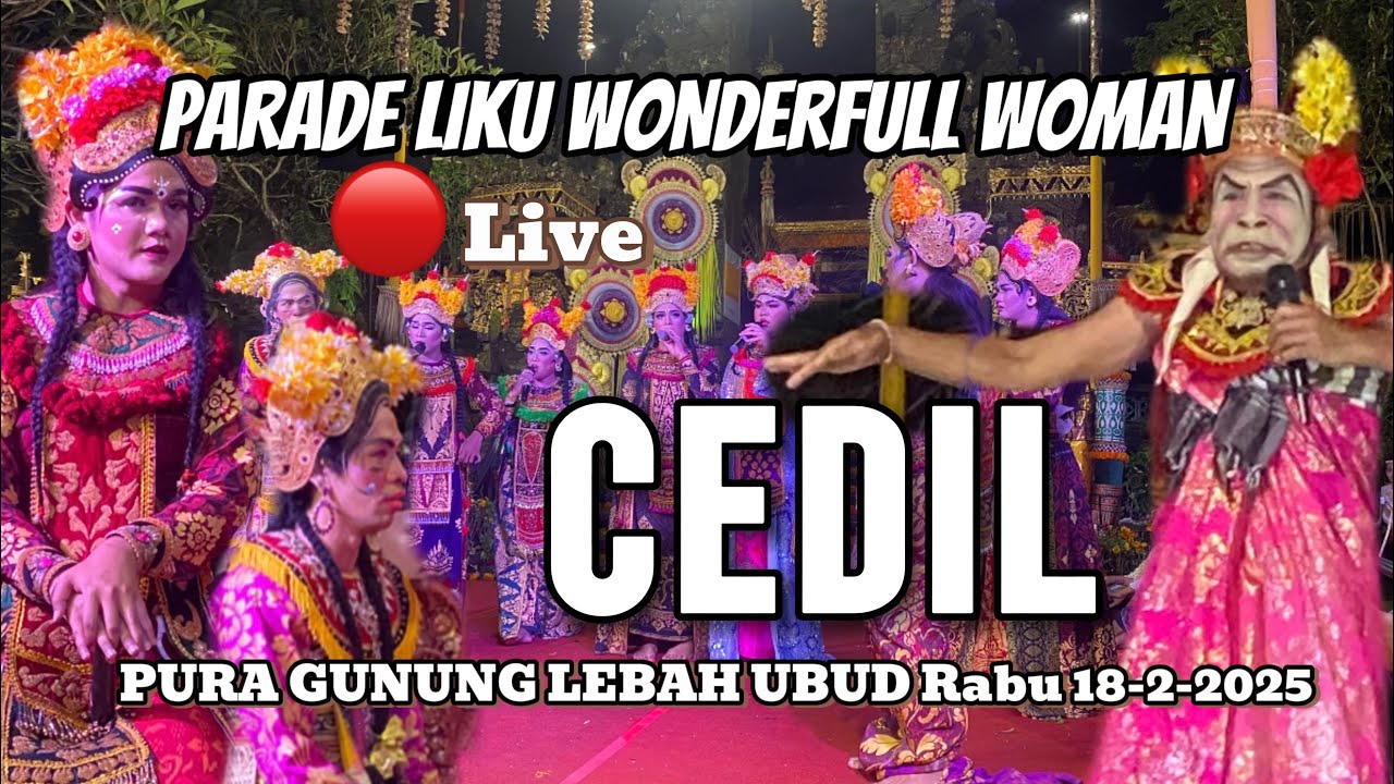 🔴 Live CEDIL dan PARADE LIKU WONDERFULL WOMAN PURA GUNUNG LEBAH UBUD # ...