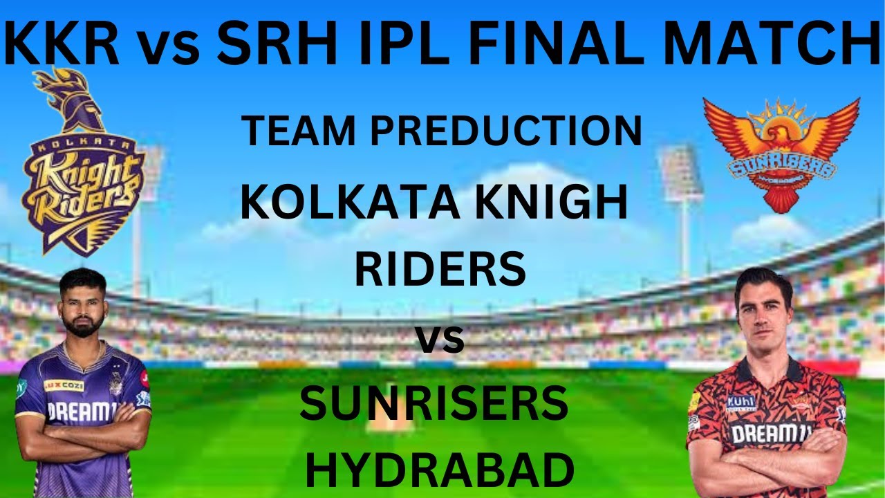 KKR vs SRH IPL FINAL MATCH TODAY DREAM TEAM PREDUCTION - YouTube