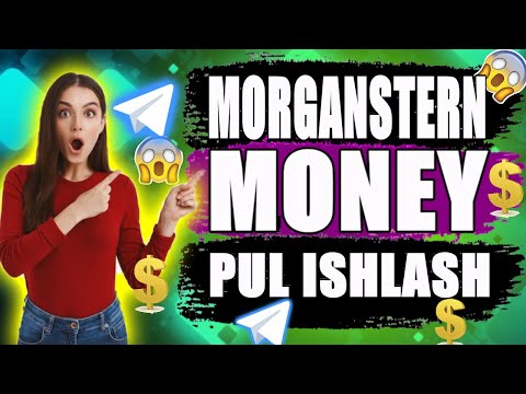 MORGANSTERN MONEY BOT ORQALI PUL ISHLASH 2023 TELEGRAMDA PUL ISHLASH