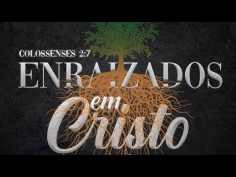 ENRAIZADOS EM CRISTO - YouTube