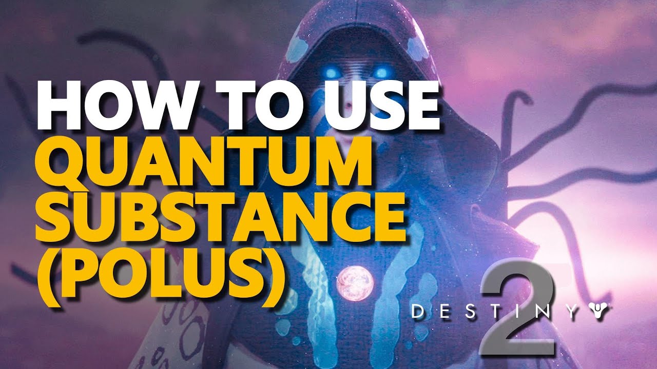 How to use Quantum Substance (Polus) Destiny 2 - YouTube