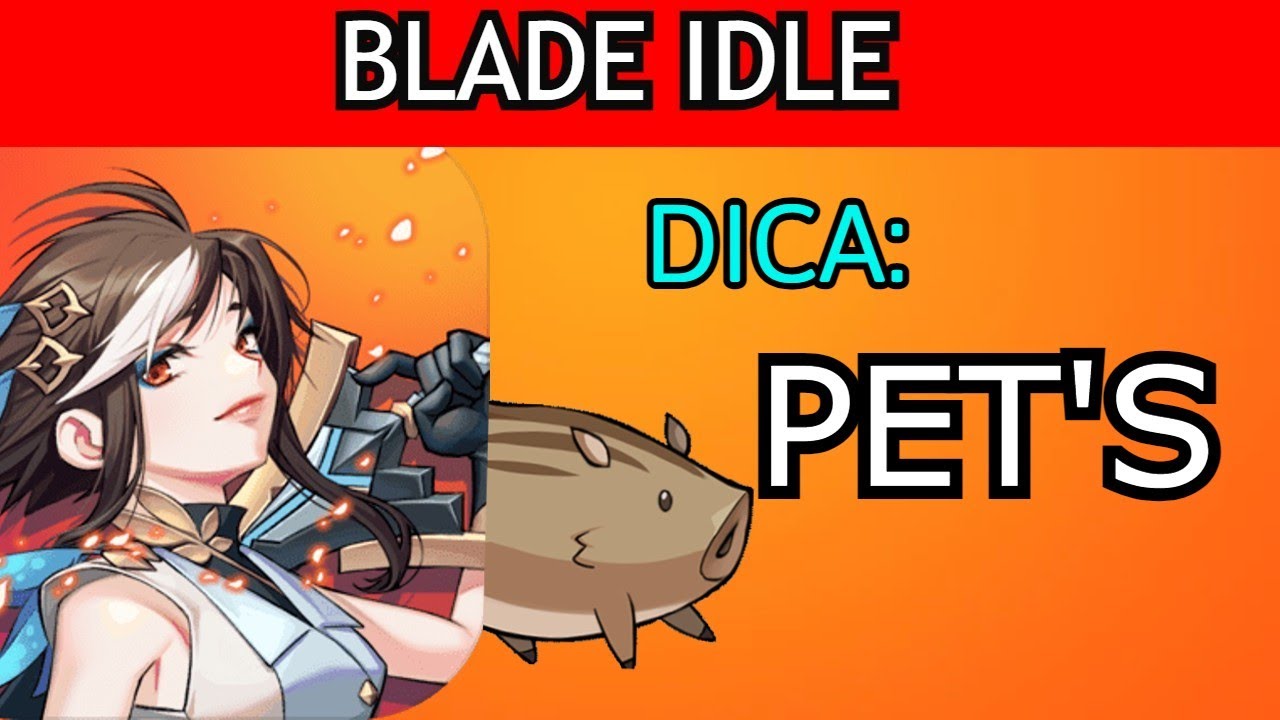 BLADE IDLE DICA SOBRE PETS - YouTube