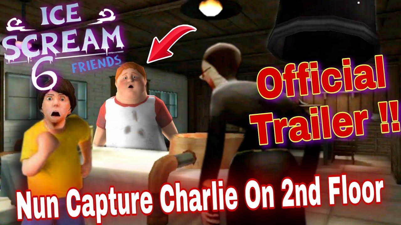 Ice Scream 6 Nun Captured Charlie On 2nd Floor !! || Ice Scream 6 ...