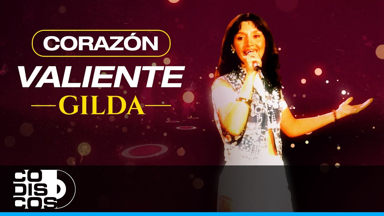 Corazón Valiente, Gilda - Audio - YouTube