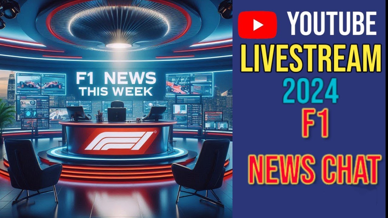 2024 F1 News Chat Live Stream. - YouTube