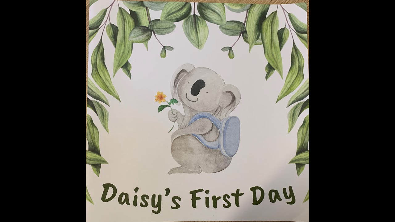 DAISY'S FIRST DAY BY NSW DEPARTMENT OF EDUCATION - YouTube