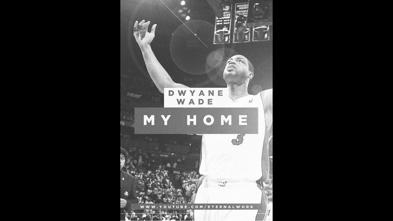 Dwyane Wade - My Home - YouTube