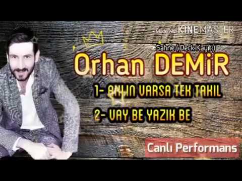 Orhan Demir Aklın Varsa Tek Takıl & Vay Be  2016 (DECK KAYIT)