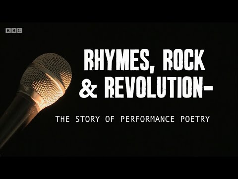 Rhymes, Rock & Revolution - The Story of Performance Poetry (BBC) - YouTube