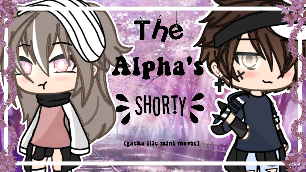 The Alpha's Shorty •|| Gacha Life || Short || - YouTube