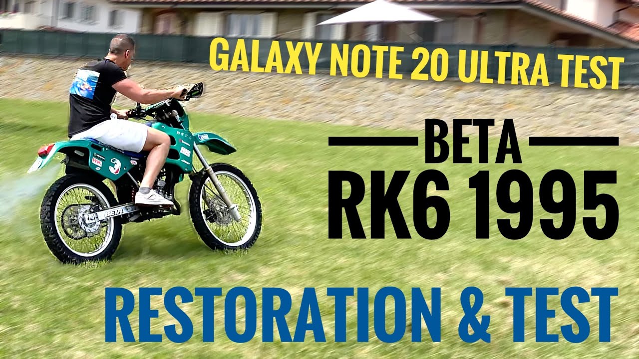 BETA RK6 ENDURO VINTAGE- RESTORATION & TEST - GALAXY NOTE 20 ULTRA - 4K ...