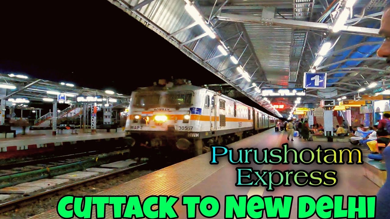 Purushottam Express Journey Cuttack To New Dehli Travel In 2nd Purushottam Express Journey Cuttack To New Dehli Travel In 2nd