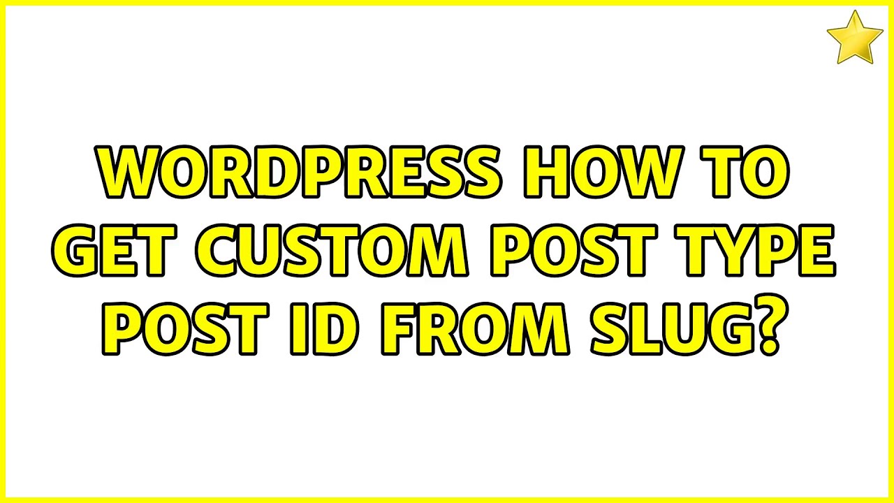 Wordpress How To Get Custom Post Type Post Id From Slug 3 Solutions wordpress-how-to-get-custom-post-type-post-id-from-slug-3-solutions