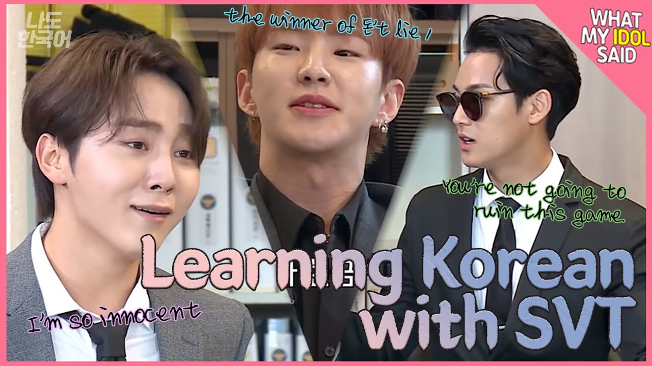 [What my Idol said] Learning Korean with SVT - YouTube
