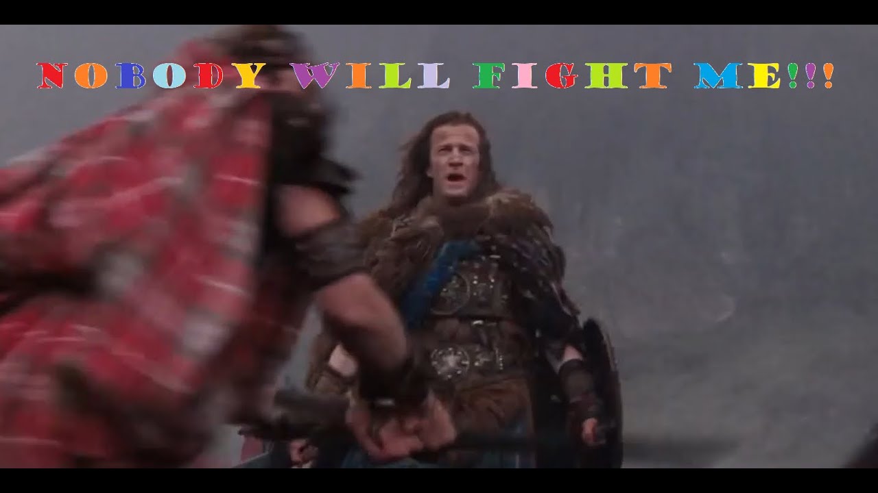 Nobody will fight me! (from highlander 1986) (FREE TO USE FOR MEMES AND ...