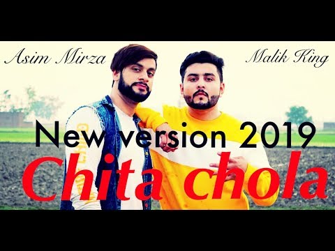 Chita Chola || Asim mirza || Malik King || Version 2019
