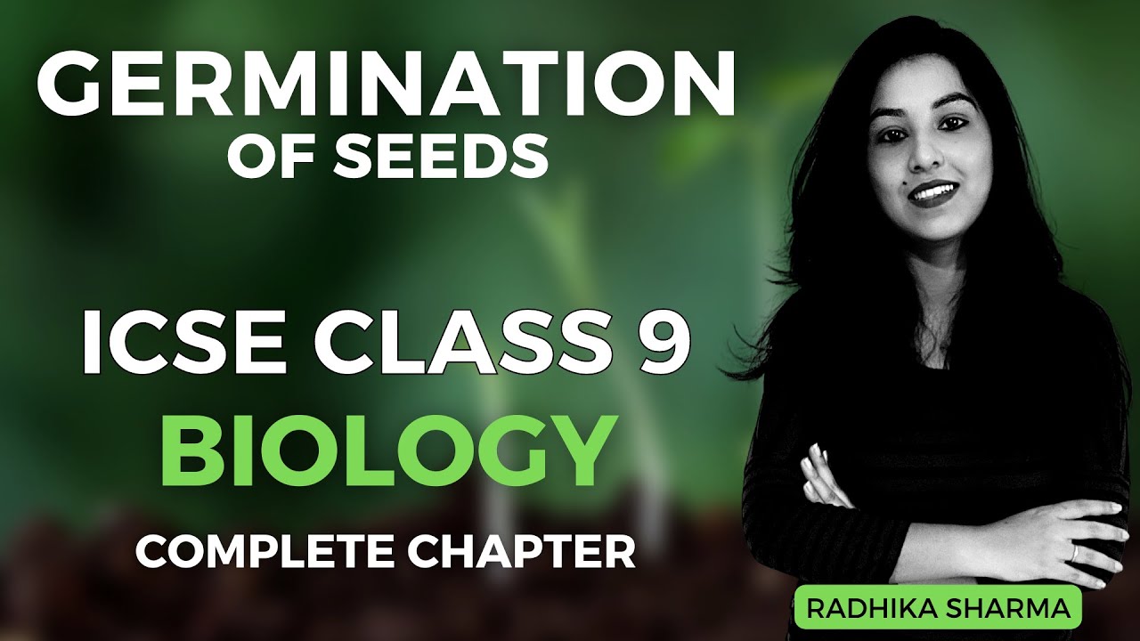Germination of Seeds | ICSE CLASS 9 BIOLOGY | Complete Chapter - YouTube