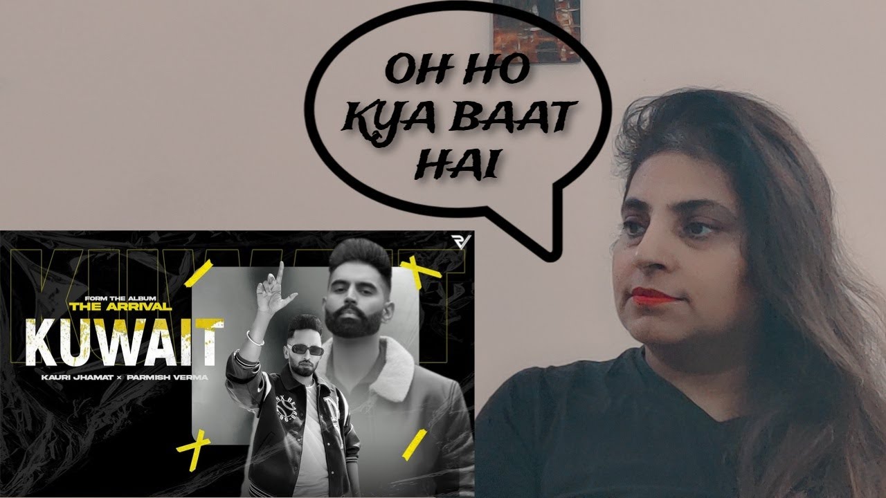 Reaction on Kuwait: Kauri Jhamat ft. Parmish Verma (Official Video) | Mr. Pendu | Aao React Kare ...