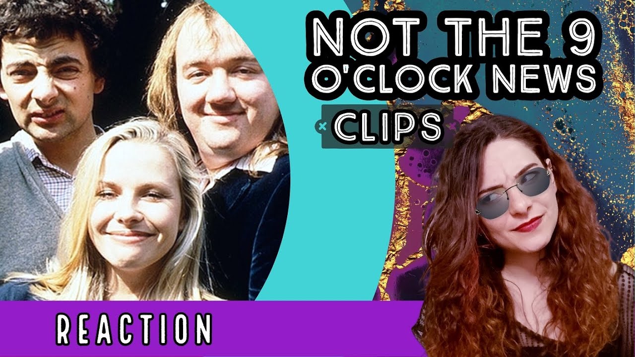 American Reacts - Not The 9 O'Clock News - Clips - YouTube