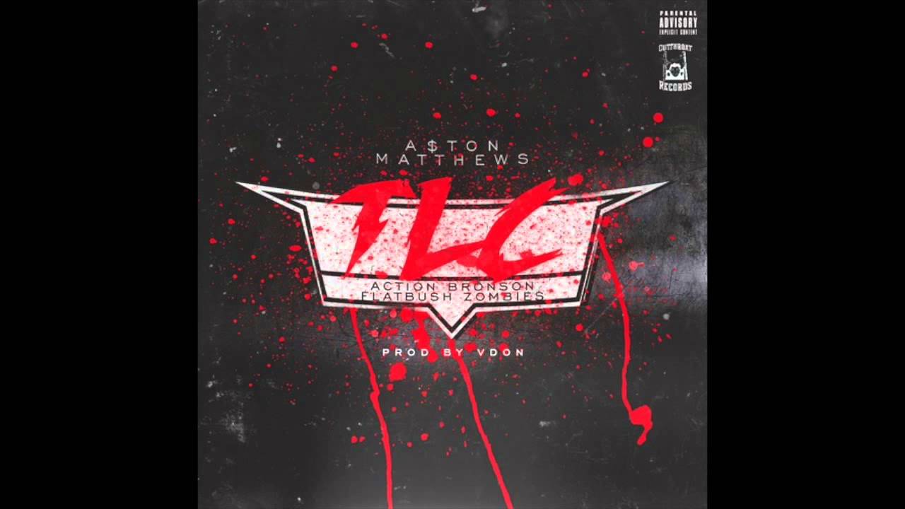 Aston Matthews - TLC (Feat. Action Bronson & Flatbush Zombies) [Prod ...