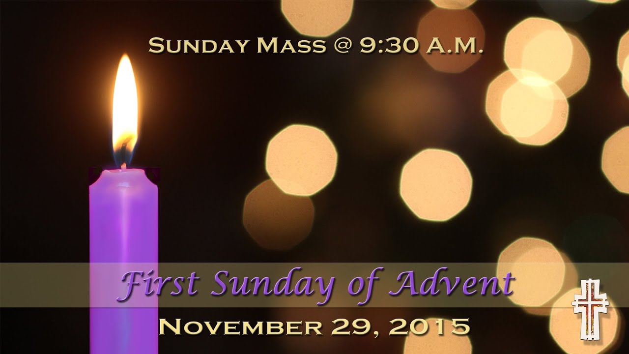 November 29, 2015 - First Sunday of Advent - Mass at St. Charles - YouTube